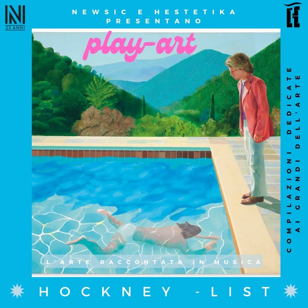 PLAY-ART: L'arte raccontata in musica: HOCKNEY LIST - Newsic.it