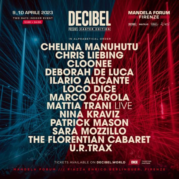 DECIBEL presents EASTER EDITION due giorni di musica elettronica a ...