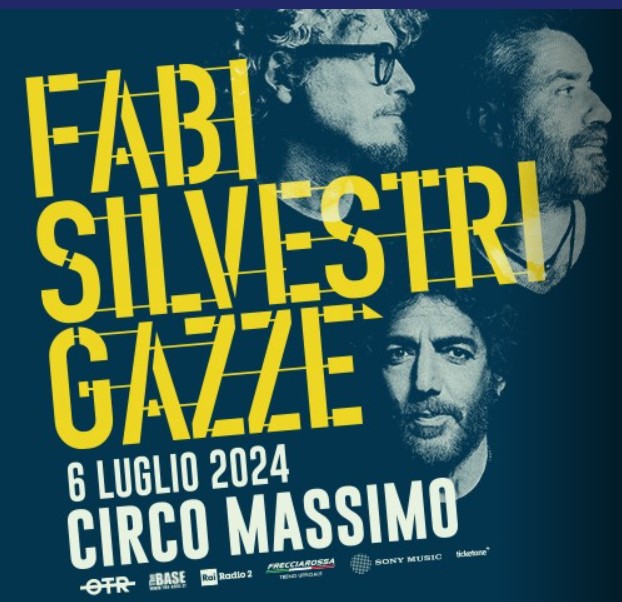 FABI SILVESTRI GAZZE in concerto al Circo Massimo [Info e biglietti ...