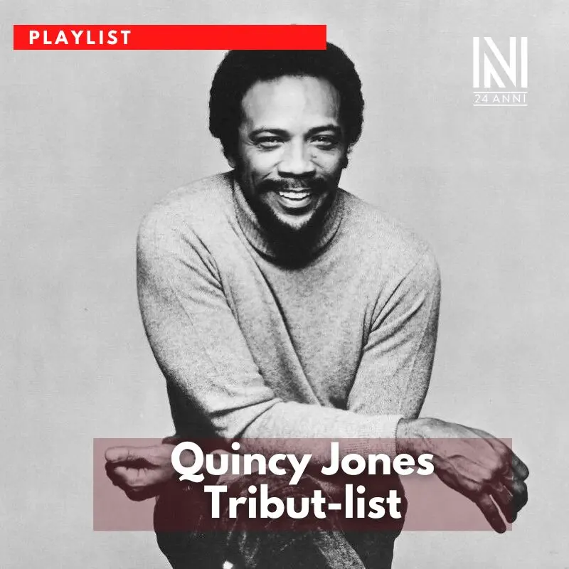 QUINCY JONES: è morto l'uomo che ha rivoluzionato la black music - Newsic.it